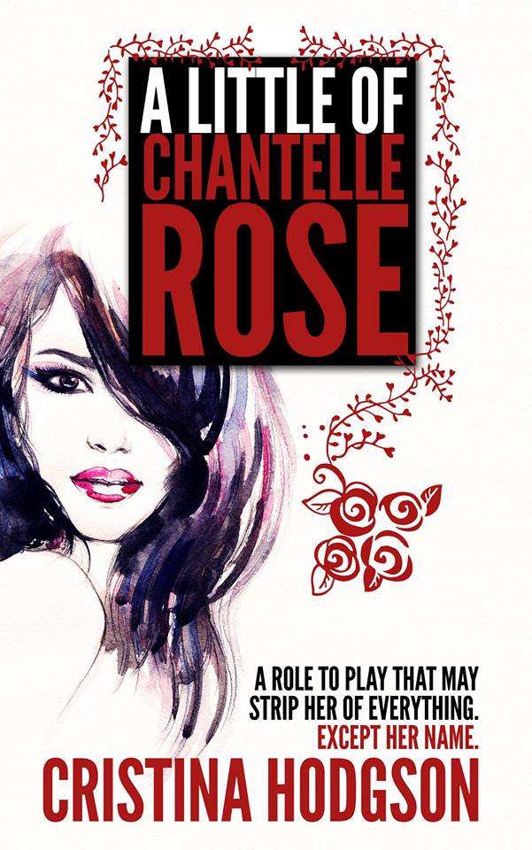 An Extract From A Little of Chantelle Rose by Cristina Hodgson | Linda ...